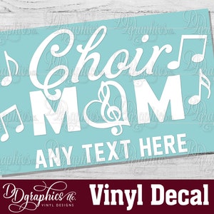 Choir Mom Vinyl Car Decal / Choir Decal /choir Sticker / Personalized ...