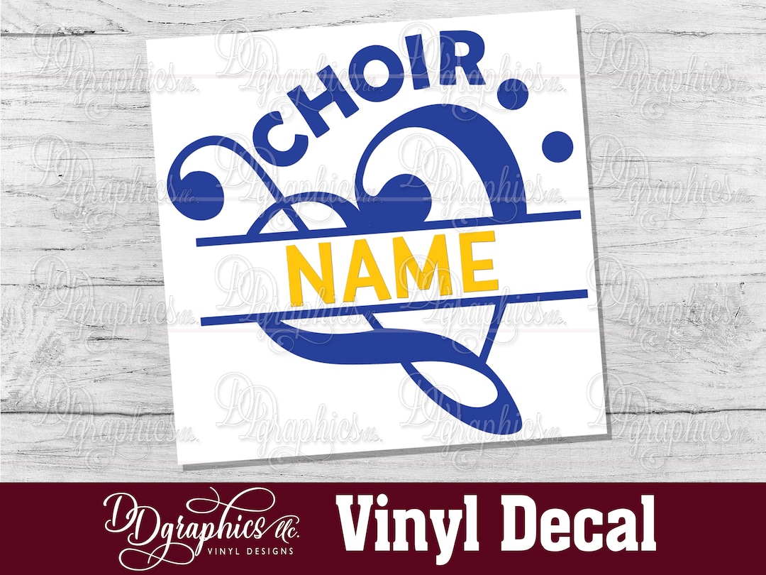Choir With Name Vinyl Decal/ Choir/personalized Decal/two Color Decal ...