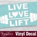 Live Love Lift Vinyl Decal / Weight Lifting Decal / Car Decal / Dumbell ...