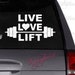 Live Love Lift Vinyl Decal / Weight Lifting Decal / Car Decal / Dumbell ...
