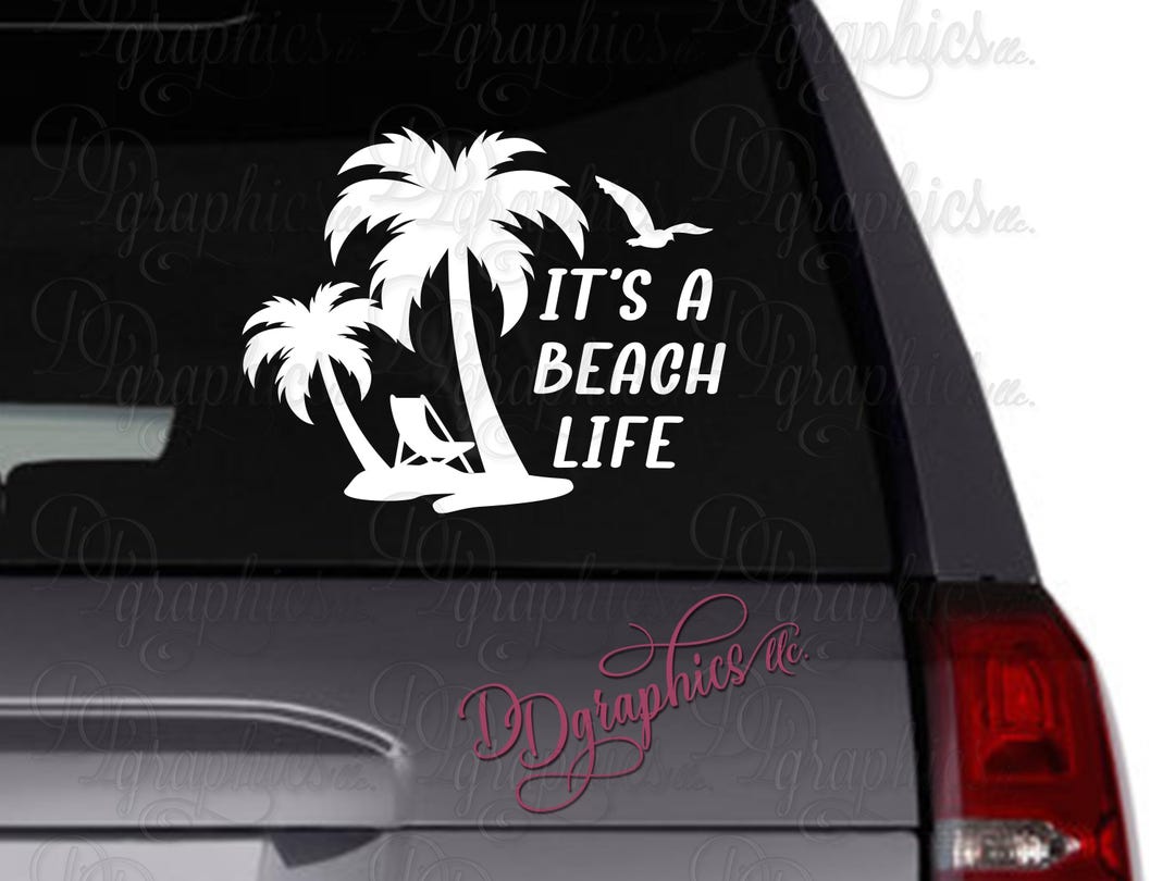 It's a Beach Life Vinyl Decal, Beach Life Sticker, Car Window Decal ...