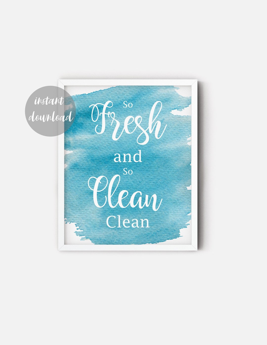 Funny Bathroom Signs Printable, Bathroom Wall Art, Blue, so Fresh and ...