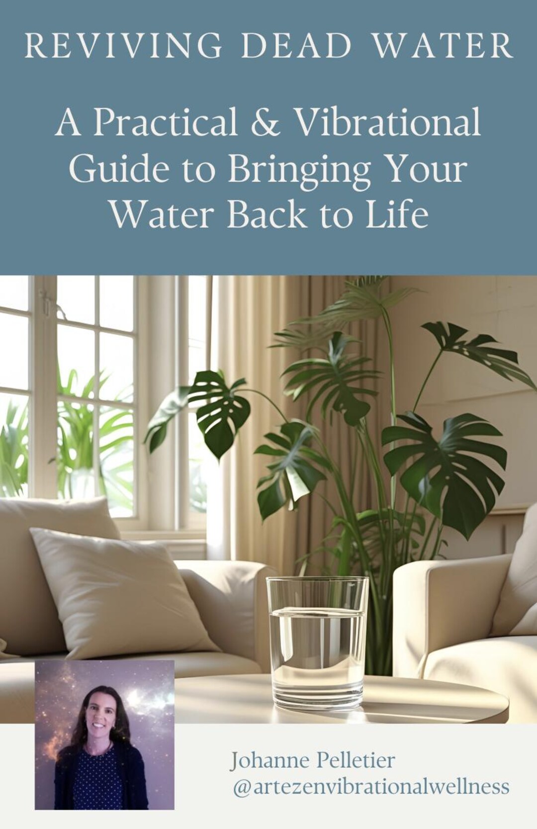 REVIVING DEAD WATER - A Practical & Vibrational Guide to Bringing Your ...