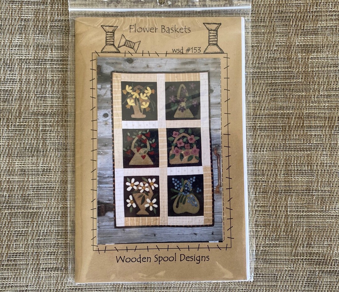 DIY UNCUT WOOL Applique Flower Baskets by Wooden Spool Designs 153 ...