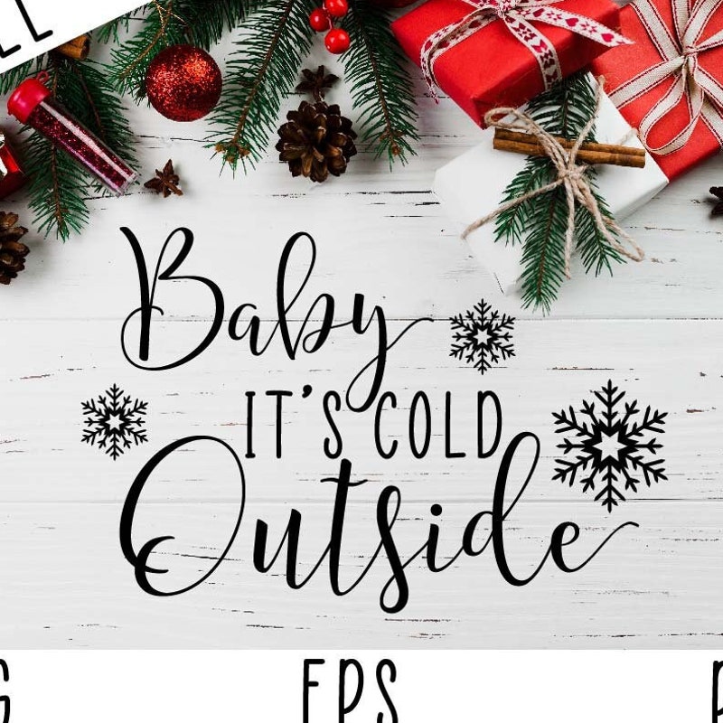 Baby It's Cold Outside Svg - Etsy