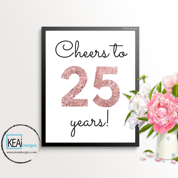 Cheers to 25 Years // 25 Years Birthday Sign // 25 Years | Etsy