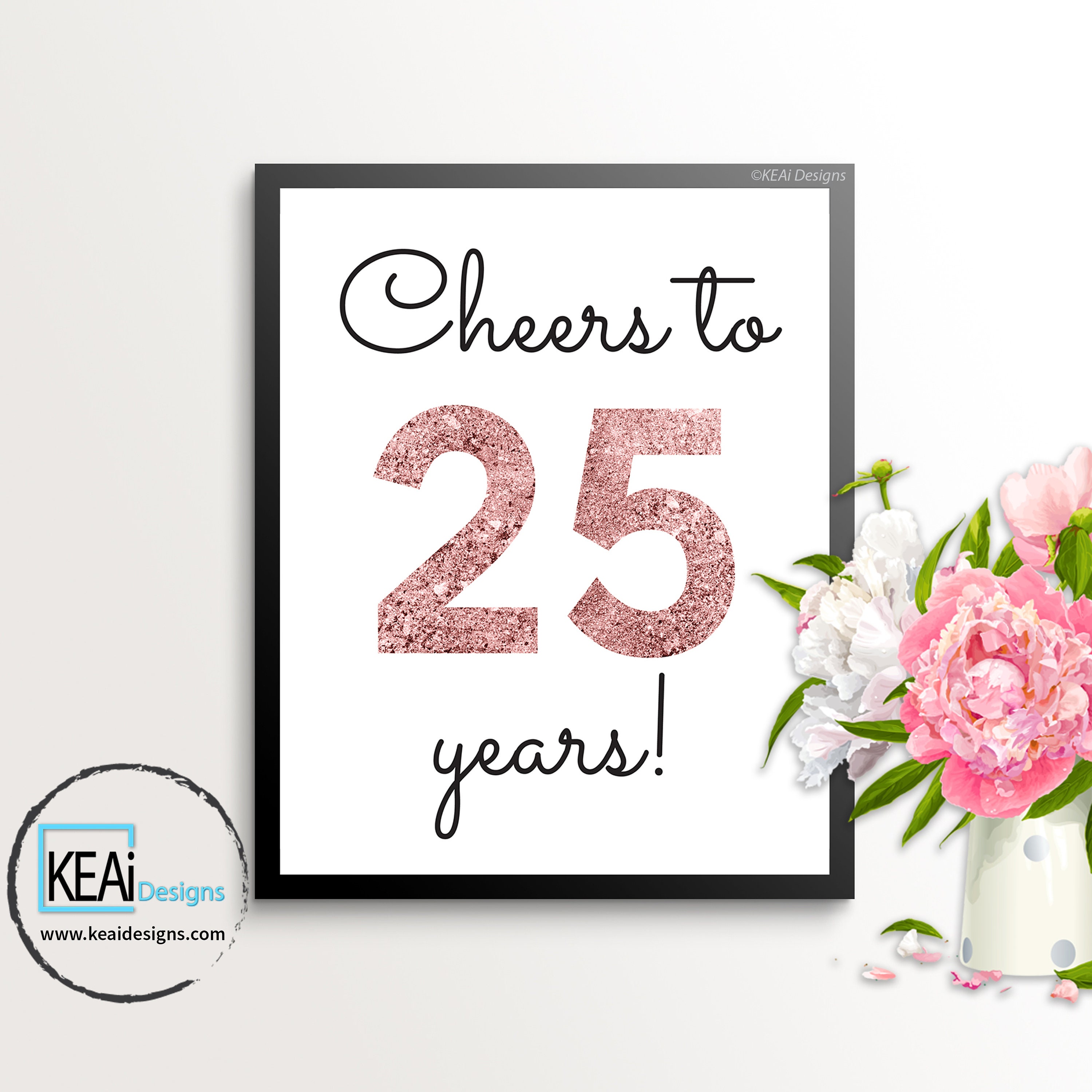Cheers to 25 Years // 25 Years Birthday Sign // 25 Years Birthday ...