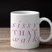 Sissy That Walk Rupaul Coffee Mug Rupaul's Drag Race Mug White - Etsy