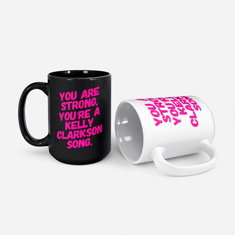 Queer Eye Mug You Are Strong You're a Kelly Clarkson Song Fab 5 ...
