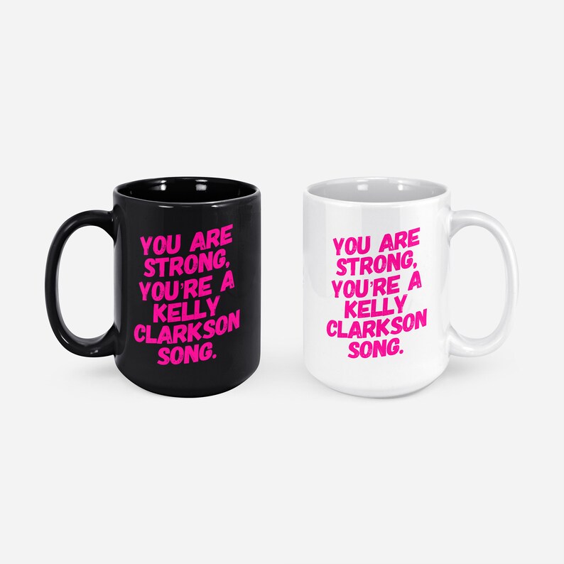 Queer Eye Mug You Are Strong You're a Kelly Clarkson Song Fab 5 ...