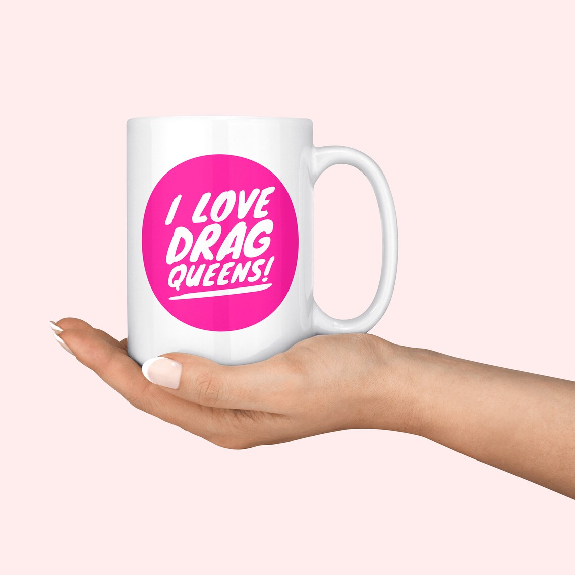 I Love Drag Queens Mug Rupaul's Drag Race Inspired Mug - Etsy