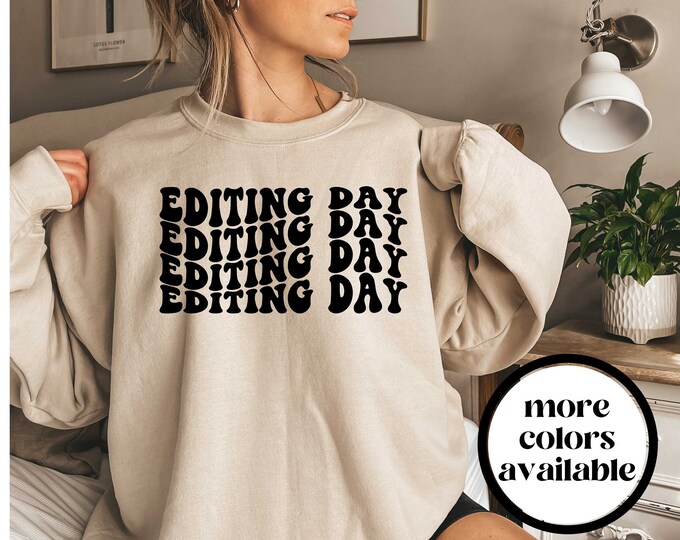 Editing Day Sweatshirt, Photographer Gifts, Writer Gifts, Photographer ...