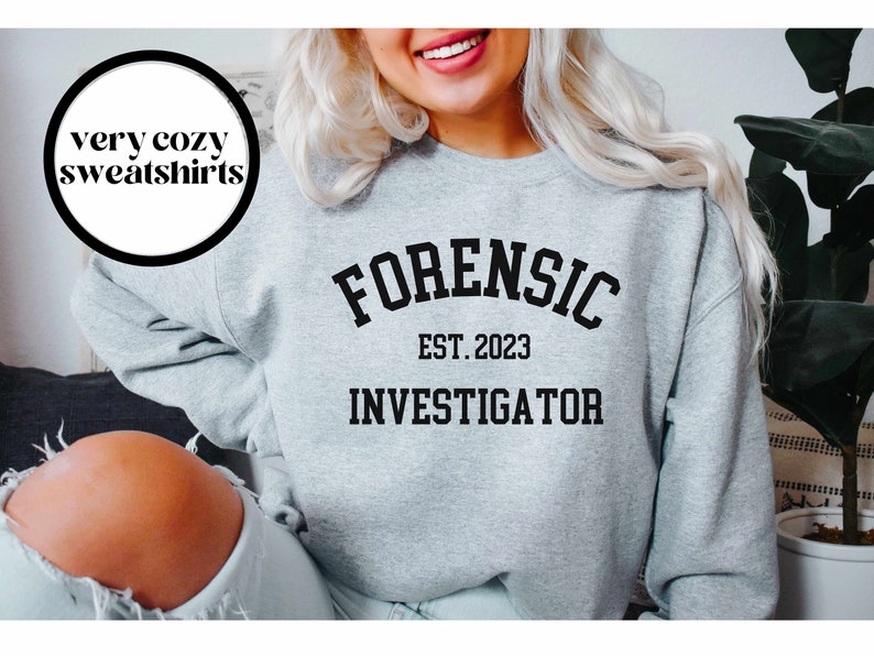 Forensic Investigator Sweatshirt, Forensic Science Shirt, Criminal ...
