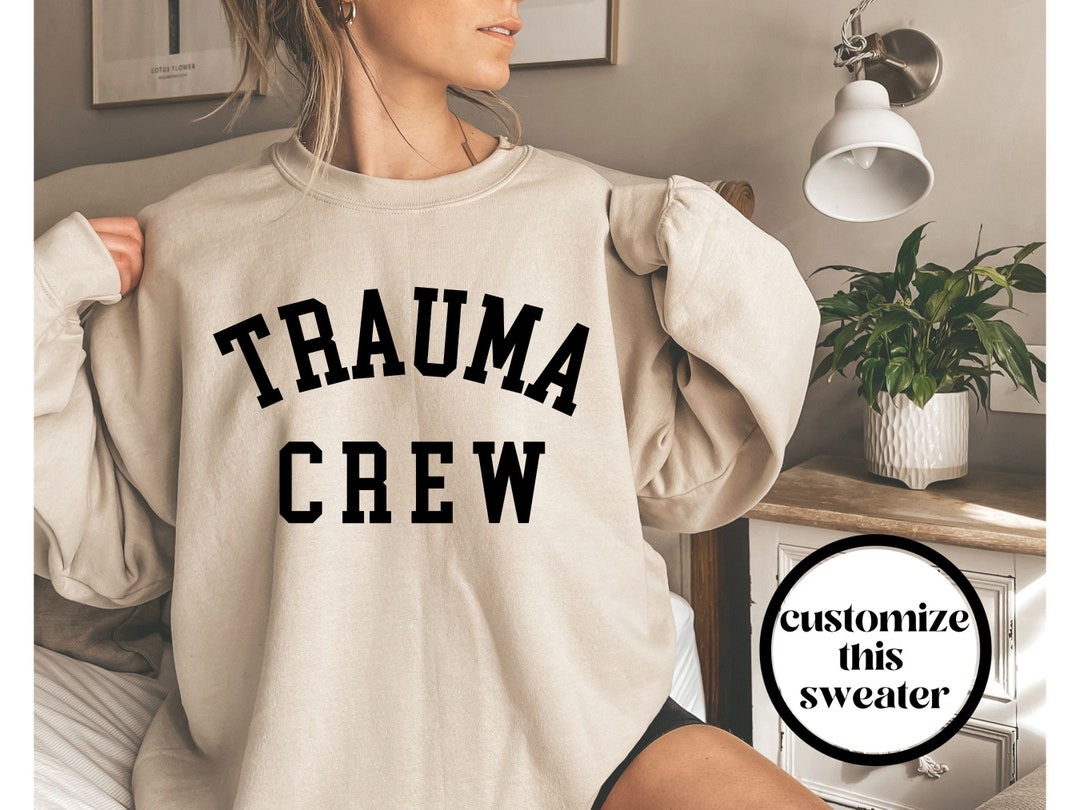 Trauma Crew Sweatshirt, Trauma Team Sweatshirt, Trauma Nurse Sweatshirt ...