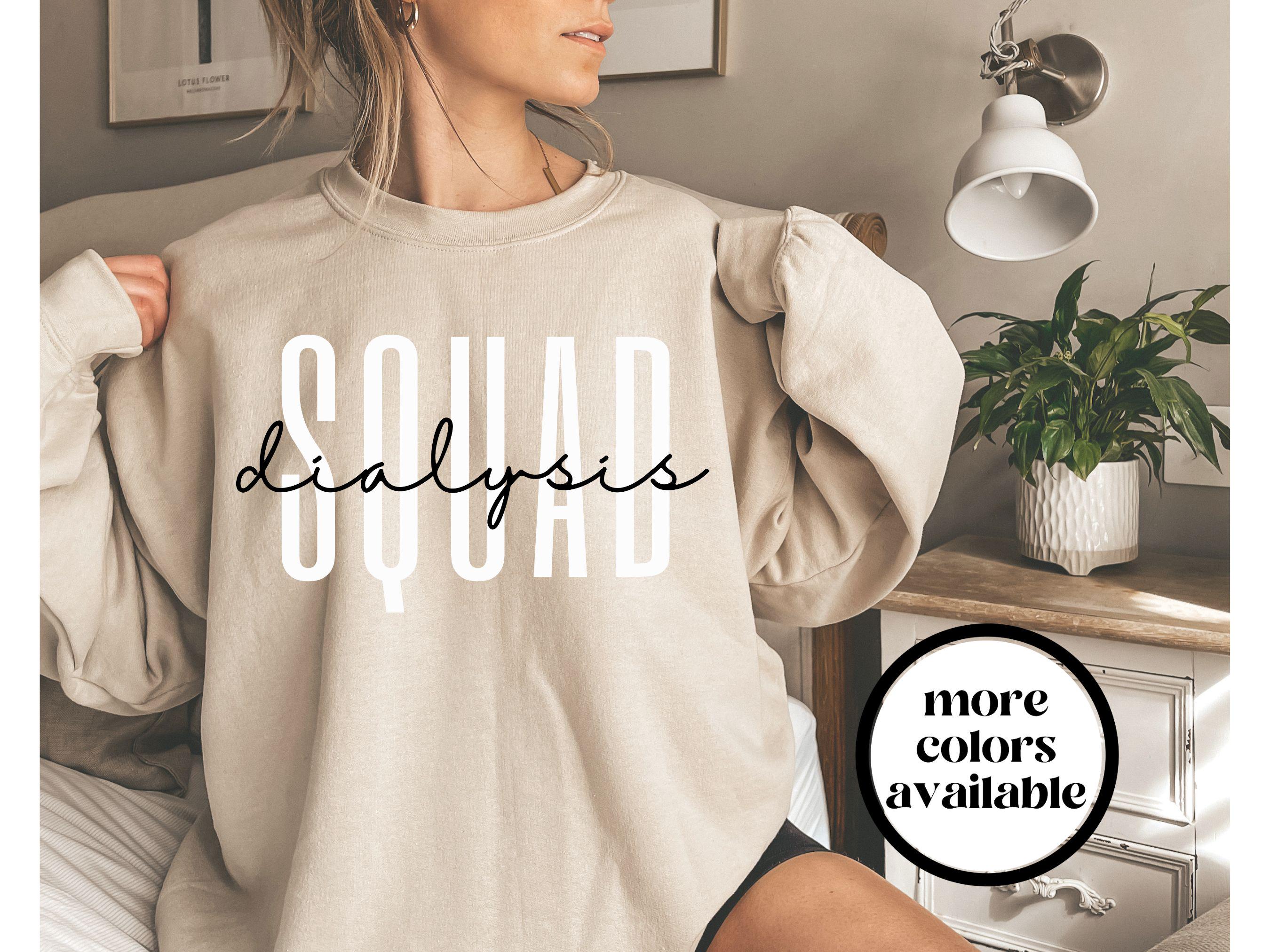 Dialysis Squad Sweatshirt, Dialysis Nurse Crewneck Sweater, Nephrology ...