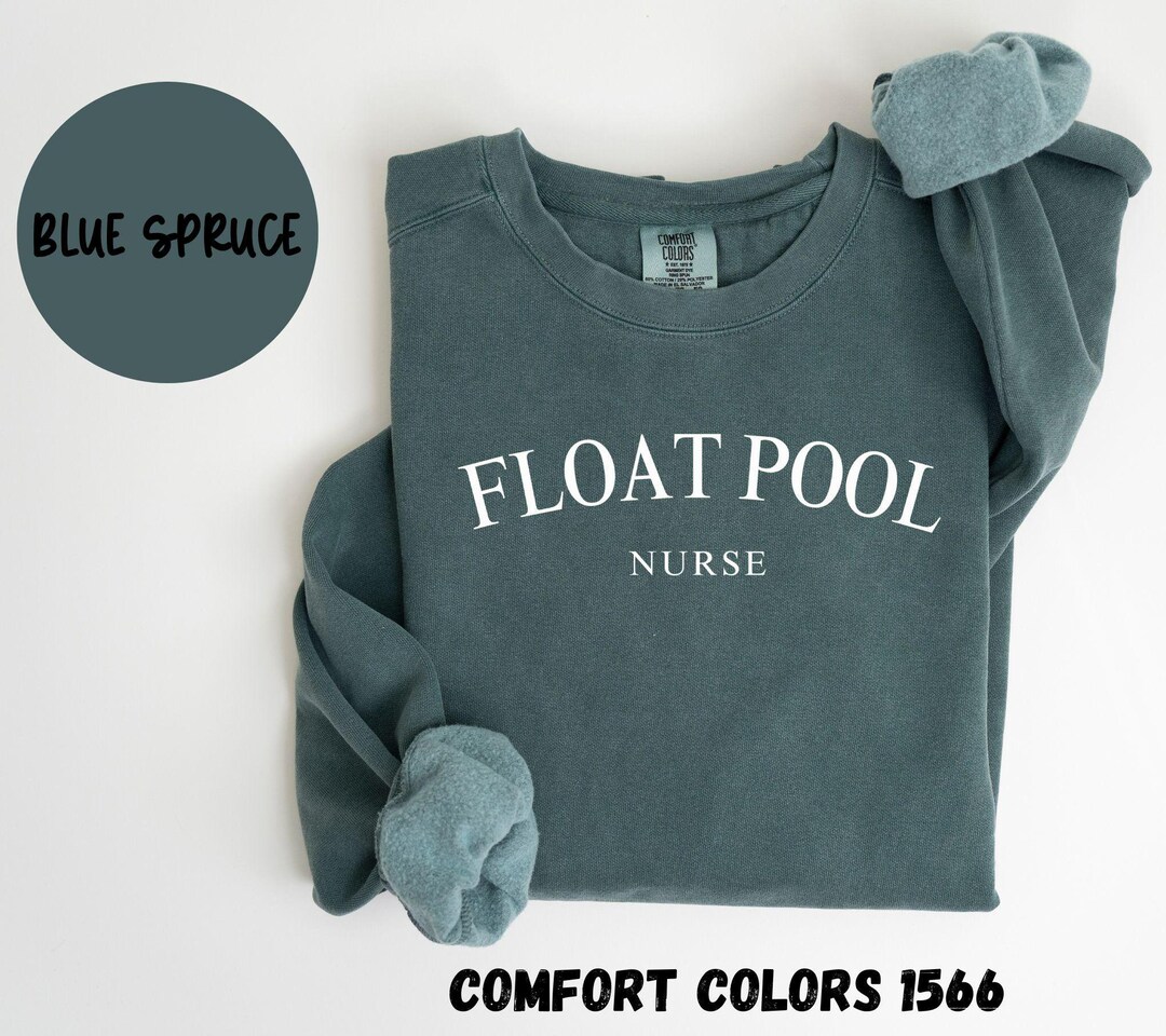 Float Pool Nurse Sweatshirt, Comfort Colors®, Float Nurse Crewneck ...