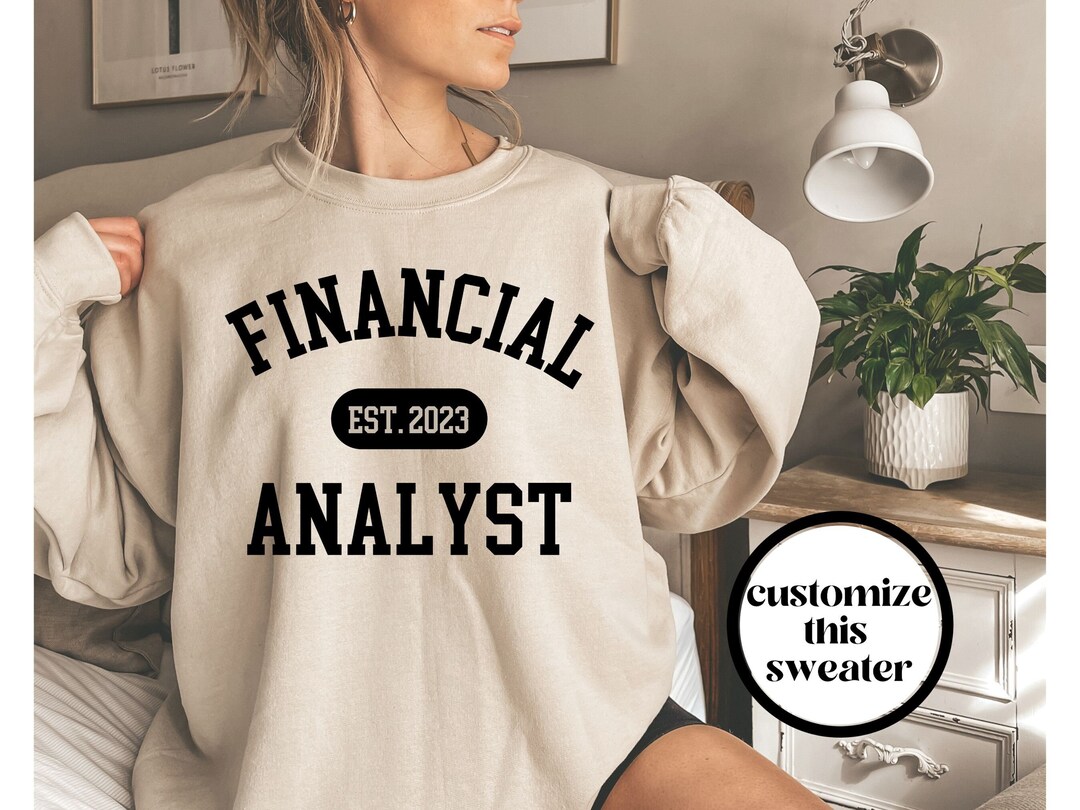 Financial Analyst Sweatshirt, Financial Analyst Shirt, Financial ...