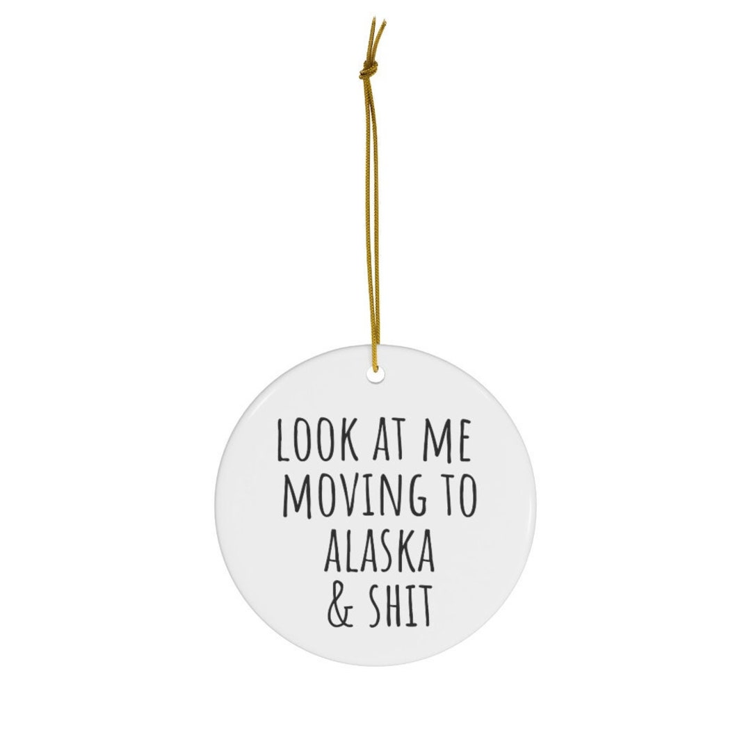 Alaska Ornament, Moving to Alaska Gift, Moving to Alaska Ornament ...