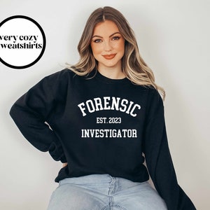 Forensic Investigator Sweatshirt, Forensic Science Shirt, Criminal ...