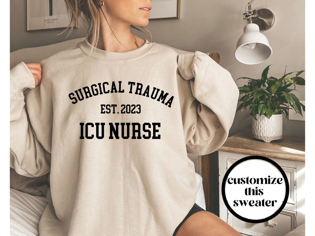 Surgical Trauma Intensive Care Unit Nurse Crewneck Sweatshirt, Surgical ...
