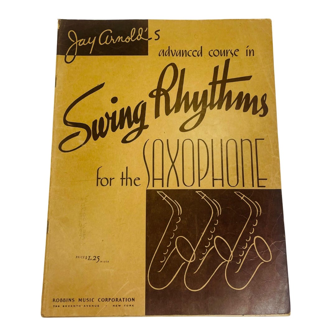 Jay Arnolds 1937 Advanced Swing Rhythms Saxophone Course Book - Etsy