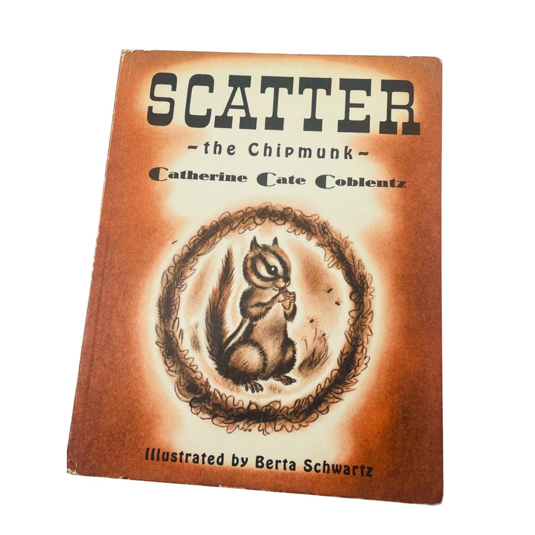 Scatter the Chipmunk Vintage Childrens Book Catherine Cate Coblentz ...