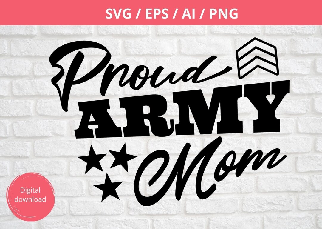 Proud Army Mom Svg for Cricus Including Eps / Ai / Png Files - Etsy