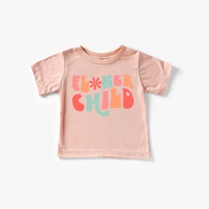 Flower Child Toddler Shirt, Kid Graphic Shirt, Toddler Shirt, Spring ...