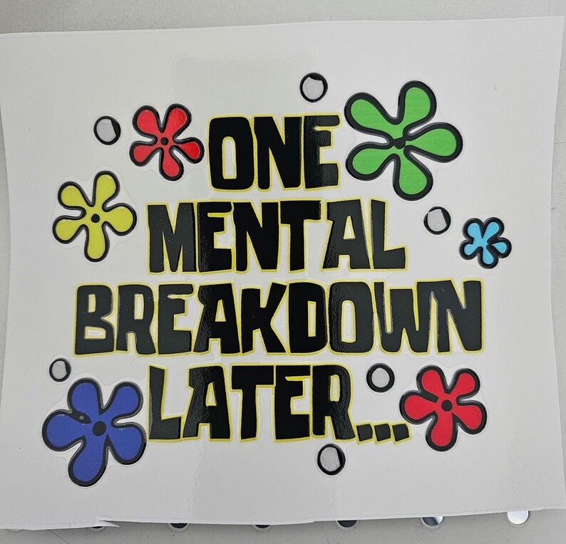 One Mental Breakdown Later Decal - Etsy