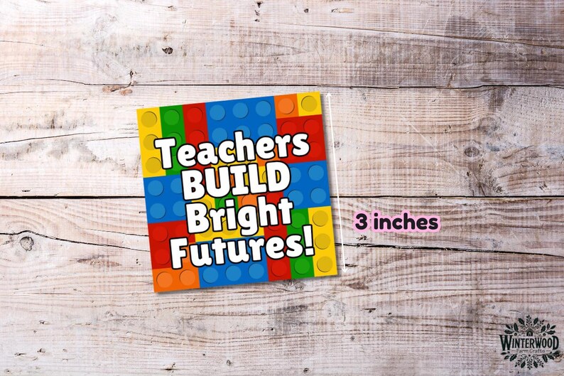 Printable "teachers BUILD Bright Futures!" Gift Tags | Teacher ...