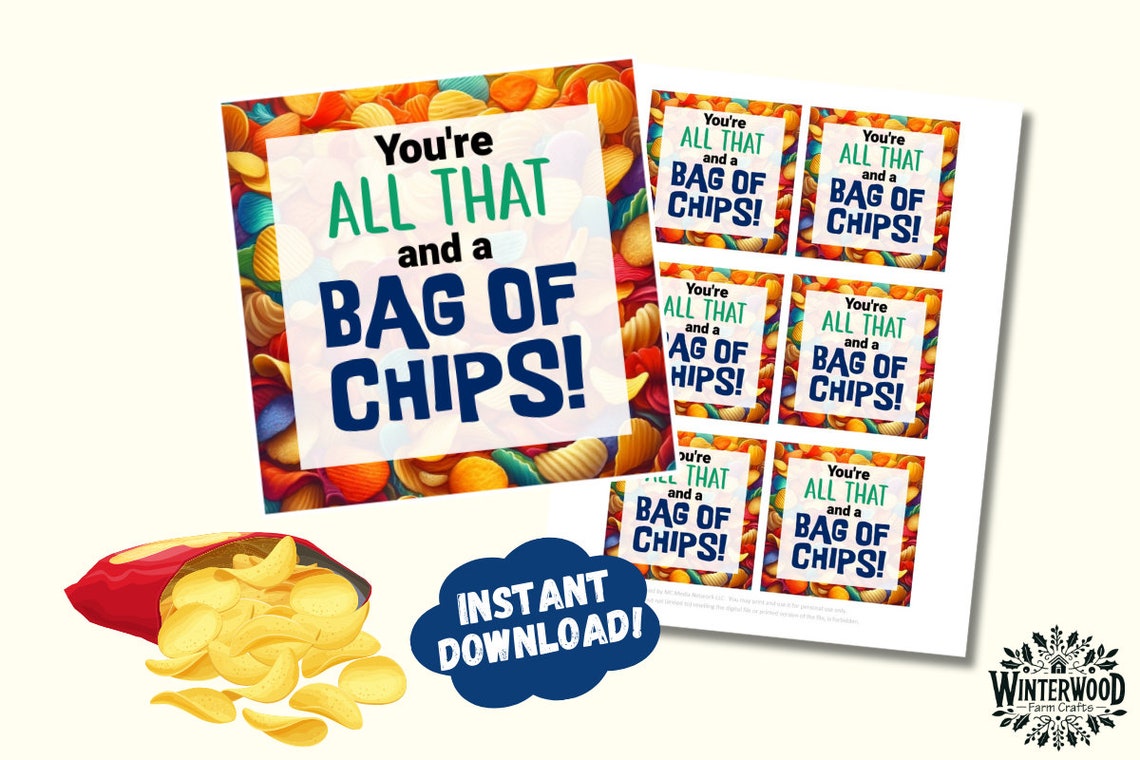 Printable You're ALL THAT and a Bag of CHIPS Gift Tag Funny Teacher ...