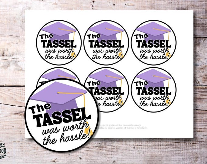 Graduation Gift Tag Template, Printable the Tassel Was Worth the Hassle ...