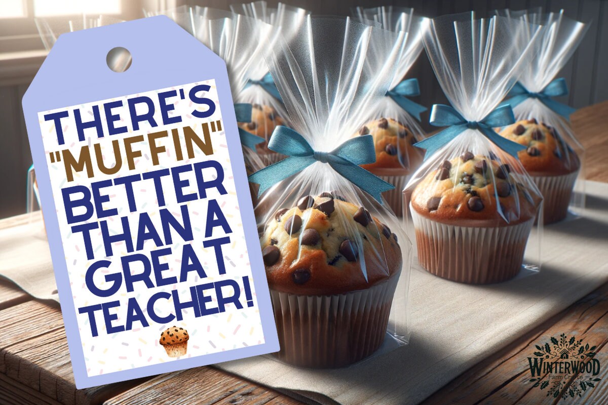 There's MUFFIN Better Than a Great TEACHER PRINTABLE Gift Tag Teacher ...