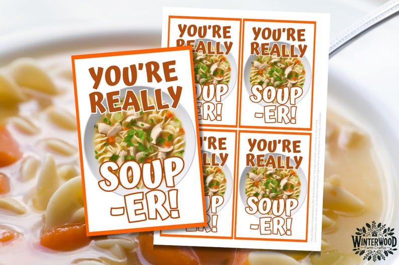 Soup-er Printable Gift Tags, Chicken Noodle Soup Favor Tags, Back to ...