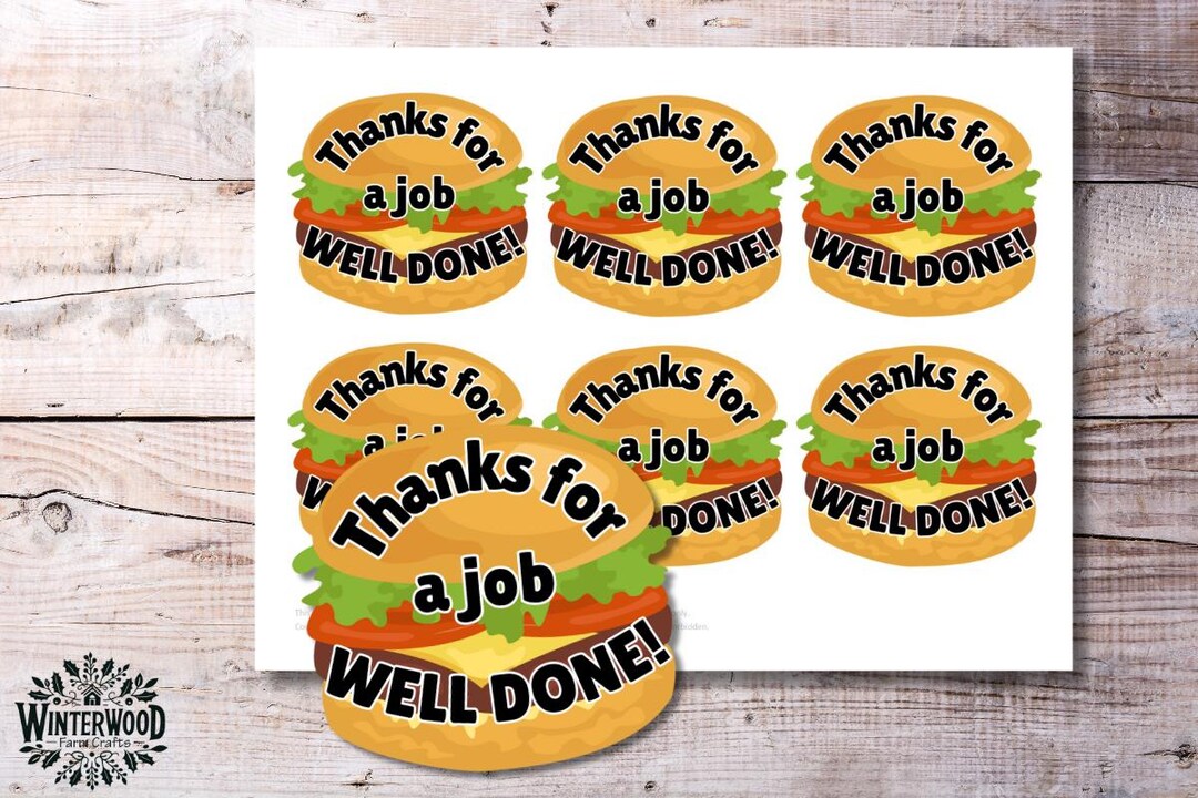 Printable "thanks for a Job WELL Done!" Burger-shaped Gift Tags ...