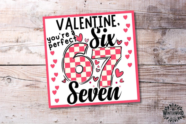 You’re a Perfect 6 7 Valentine Printable | Cute Classroom Valentine ...