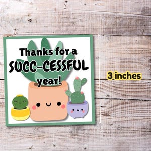 Printable Succulent Plant Teacher Gift Tags | Thanks for a Succ-cessful ...