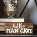 Little Man Cave Wood Sign Nursery Sign Nursery Wood Sign Man Cave Sign ...