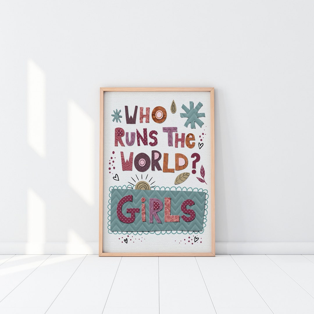 Who Runs the World? Girls! Tween Teen Girls Room Poster, Girls Bedroom ...
