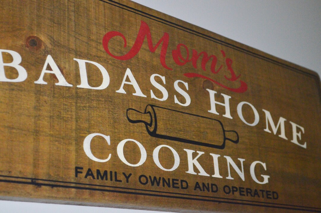 Mom's Badass Home Cooking Rustic Wooden Sign Country Kitchen Sign ...