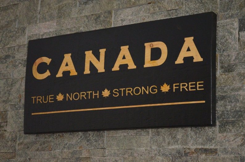 Canada True North Strong Free Wood Sign Canadian Sign Canada 150 Years ...