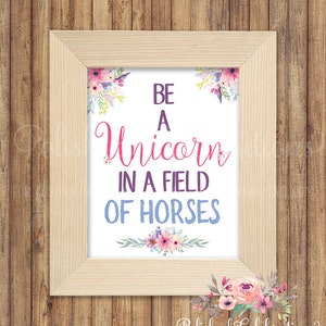 Be A Unicorn in A Field of Horses Bedroom Art / Printable Unicorn Decor ...