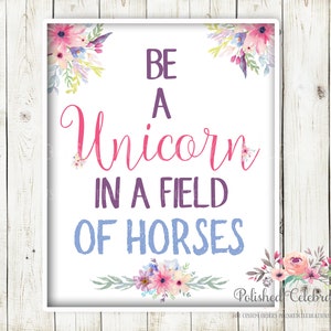 Be A Unicorn in A Field of Horses Bedroom Art / Printable Unicorn Decor ...
