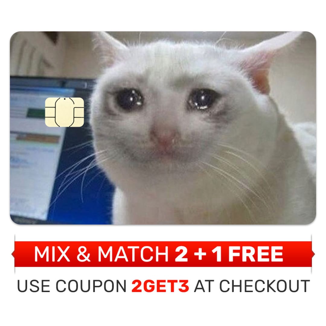 Credit Card Sticker, Skin, Cover - Crying Cat Meme, Sad Cat Meme ...