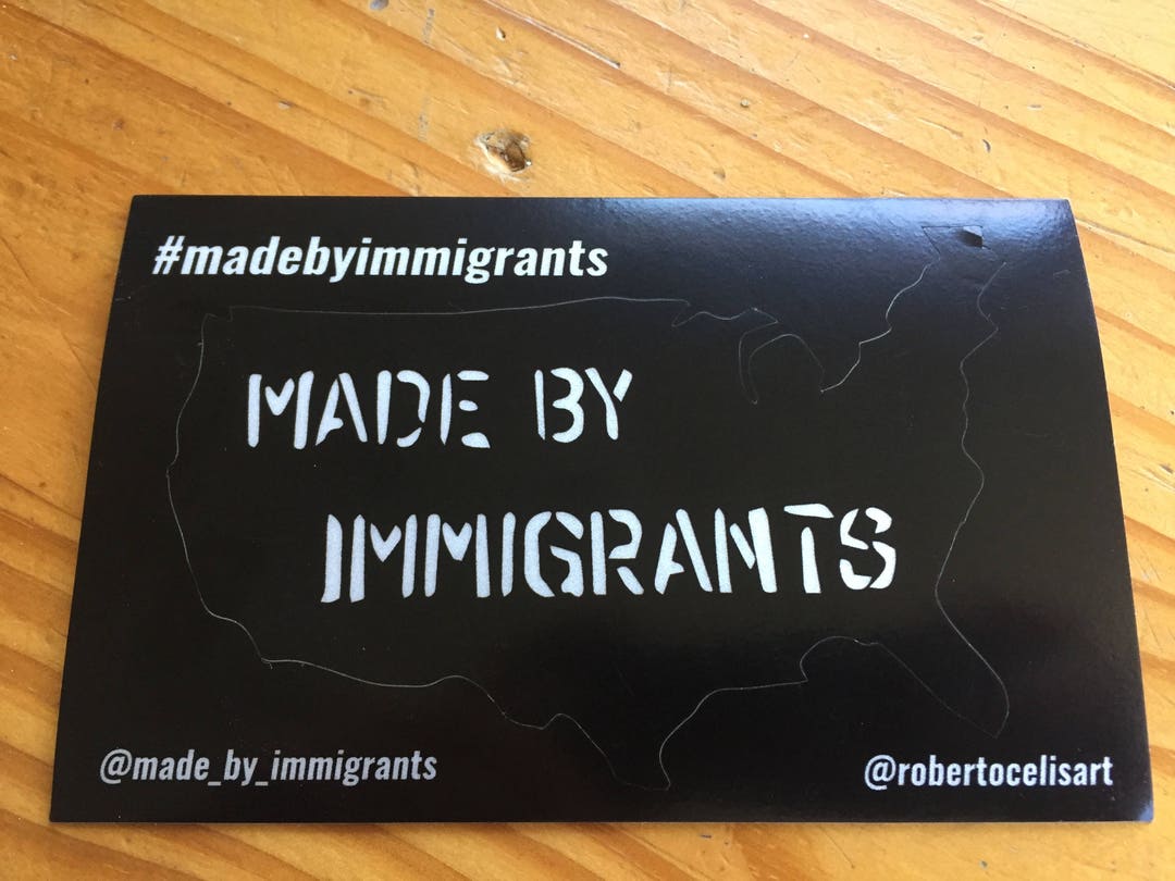 Made by Immigrant Sticker - Etsy