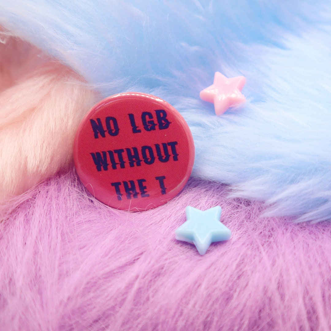 No LGB Without the T Button Badge - Etsy