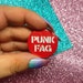 Punk Fag Vintage REMAKE Button Badge - Etsy