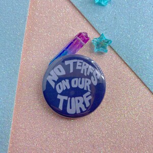 No Terfs on Our Turf Button Badge - Etsy