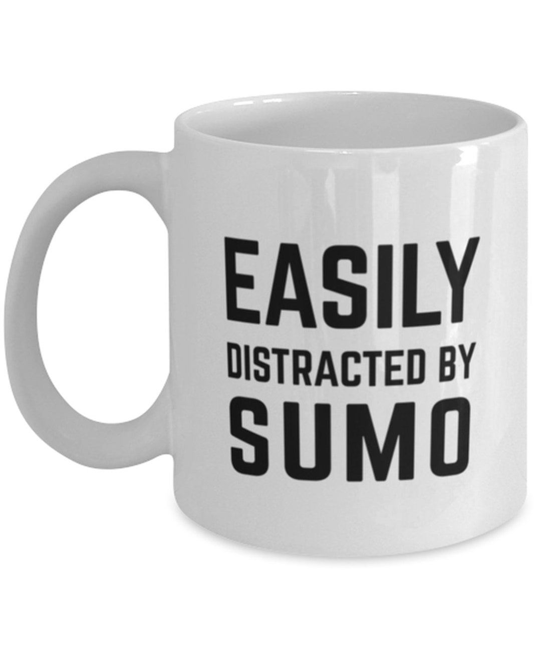 Funny Sumo Wrestler Mug Gift Easily Distracted by Sumo Coffee Cup 11oz ...