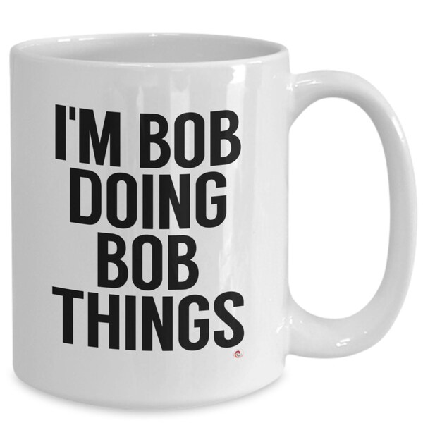 I'm Bob Doing Bob Things - Etsy